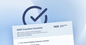 Ready for AIS15? What Trauma Programs Need to Know (Updated) – NQS